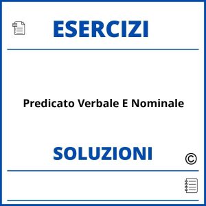 Esercizi Predicato Verbale E Nominale Con Soluzioni Pdf Scuola Primaria